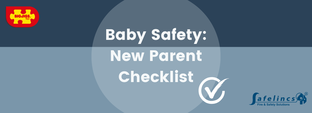 Baby Safety: New Parent Checklist | Safelincs | Bigjigs Toys