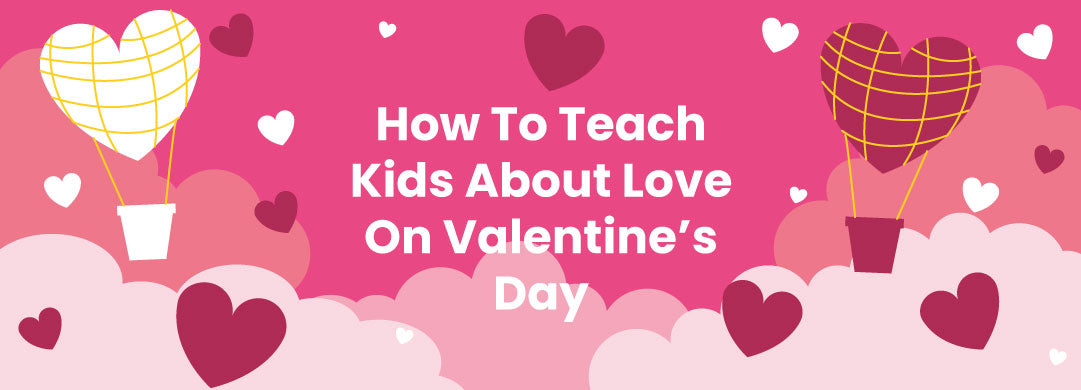 How To Teach Kids About Love On Valentine’s Day | Bigjigs Toys